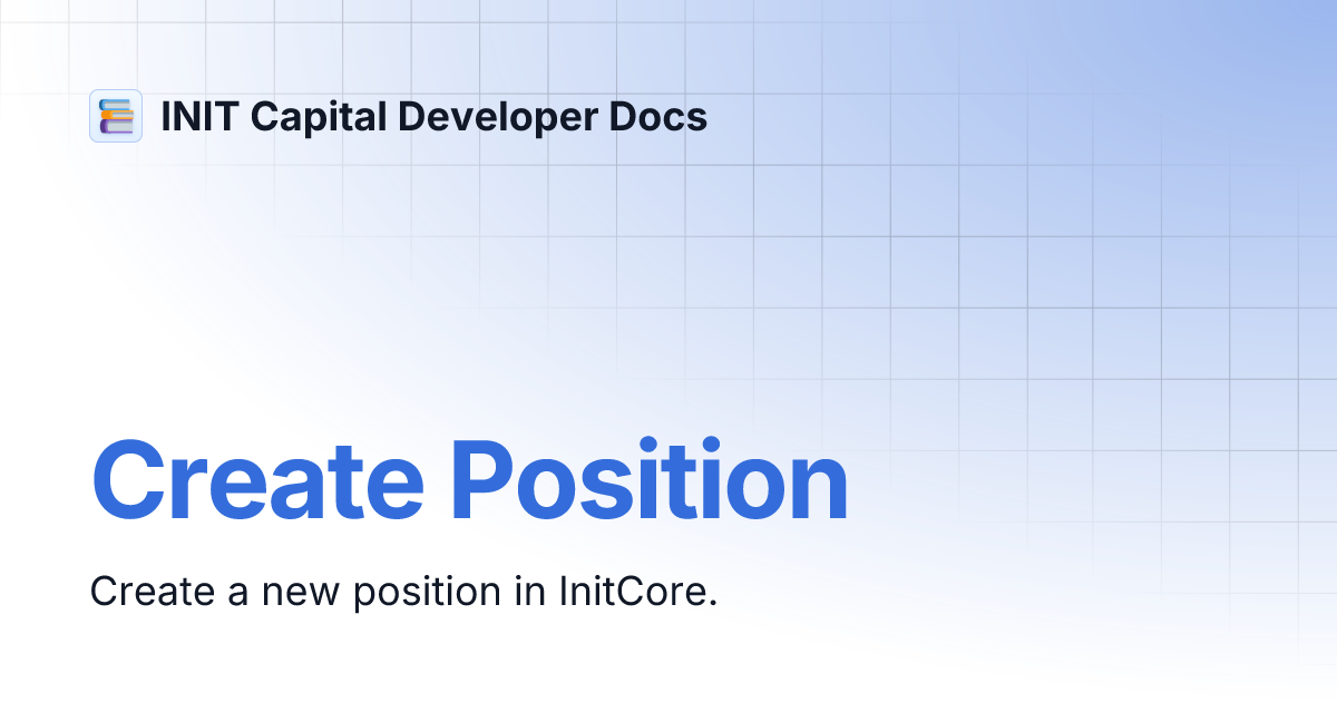 Create Position | INIT Capital Developer Docs