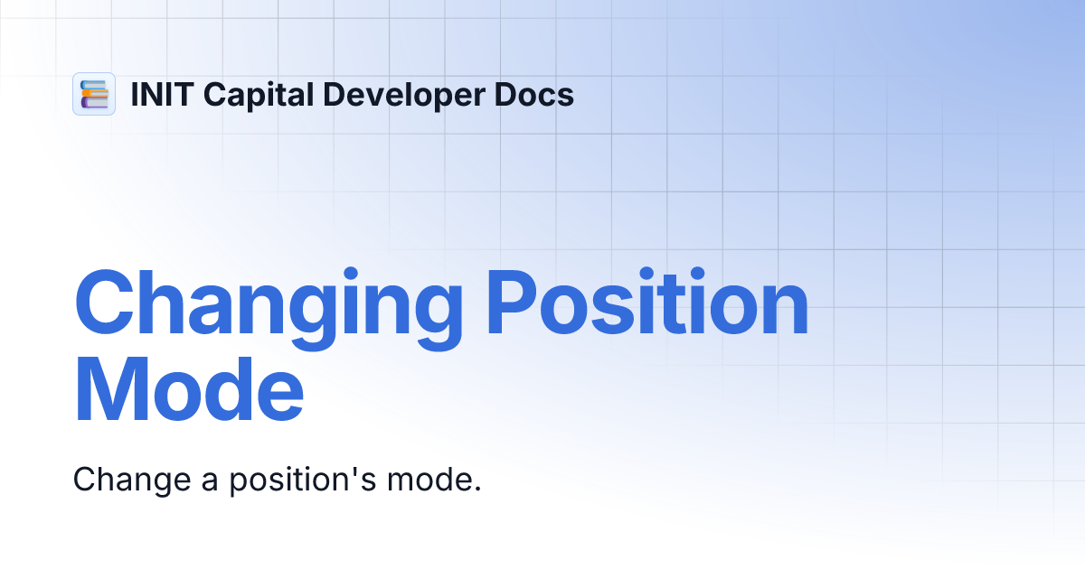 Changing Position Mode | INIT Capital Developer Docs